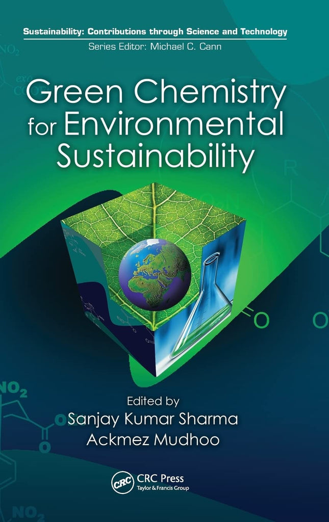 Green Chemistry For Environmental Sustainability by Sanjay K. Sharma ...
