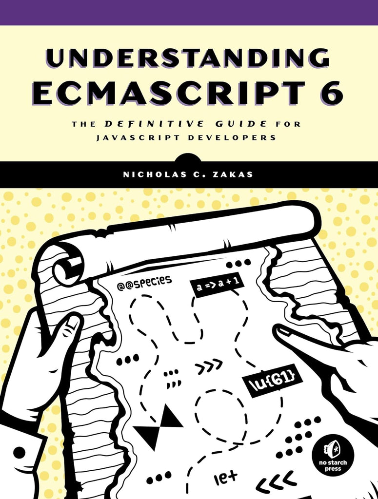 Understanding ECMAScript 6: The Definitive Guide for JavaScript ...