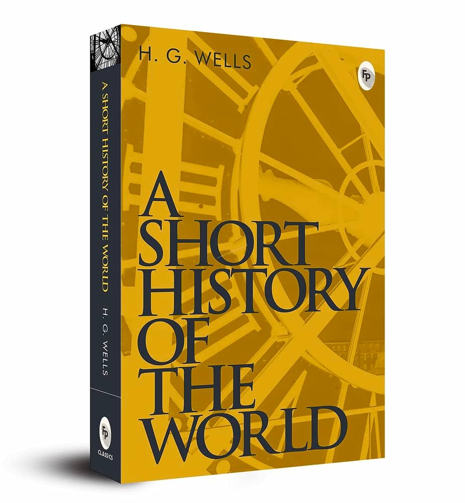 A Short History Of The World by H G Wells (Author) – BooksNbooks