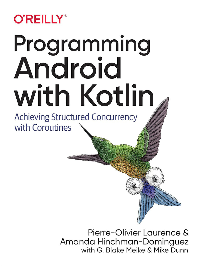 Programming Android With Kotlin by Pierre-Olivier Laurence – BooksNbooks