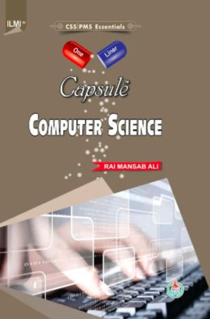 Capsule Computer Science For PPSC PCS FPSC by Rai Mansab Ali - ILMI – BooksNbooks