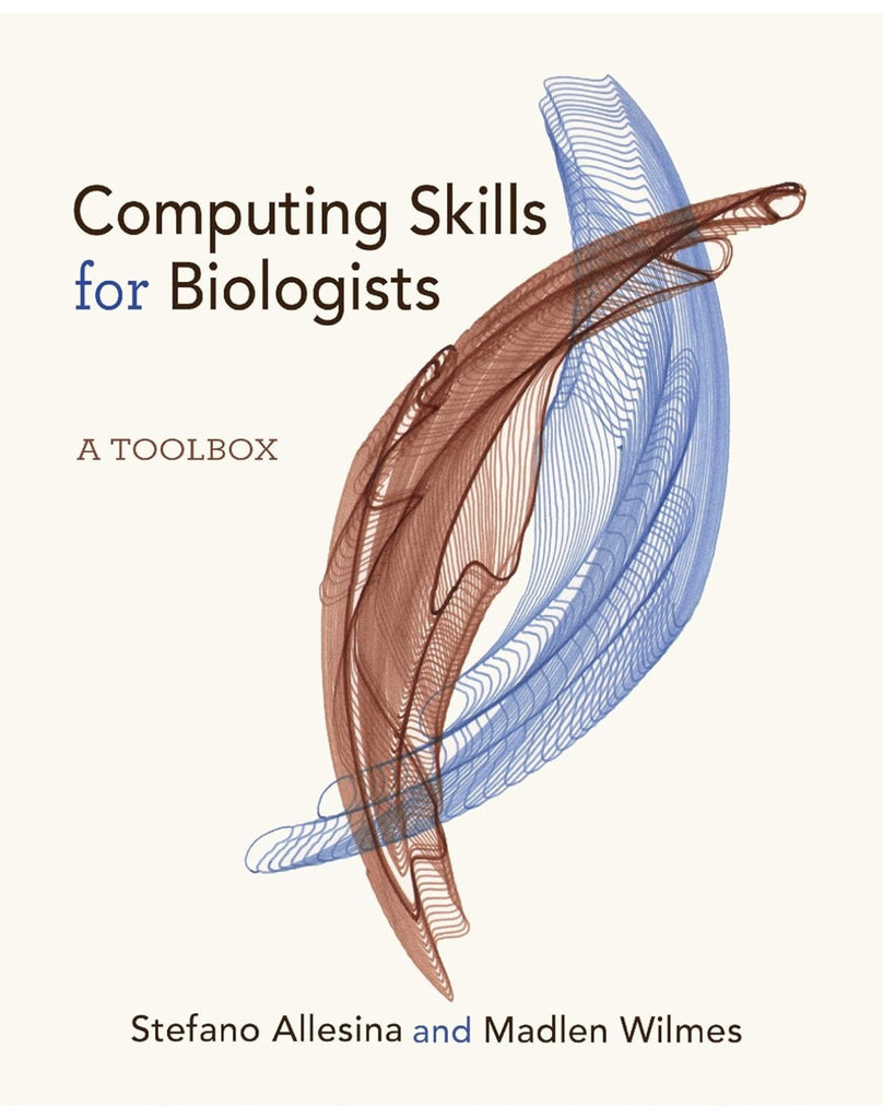 Computing Skills for Biologists: A Toolbox by Stefano Allesina (Author – BooksNbooks