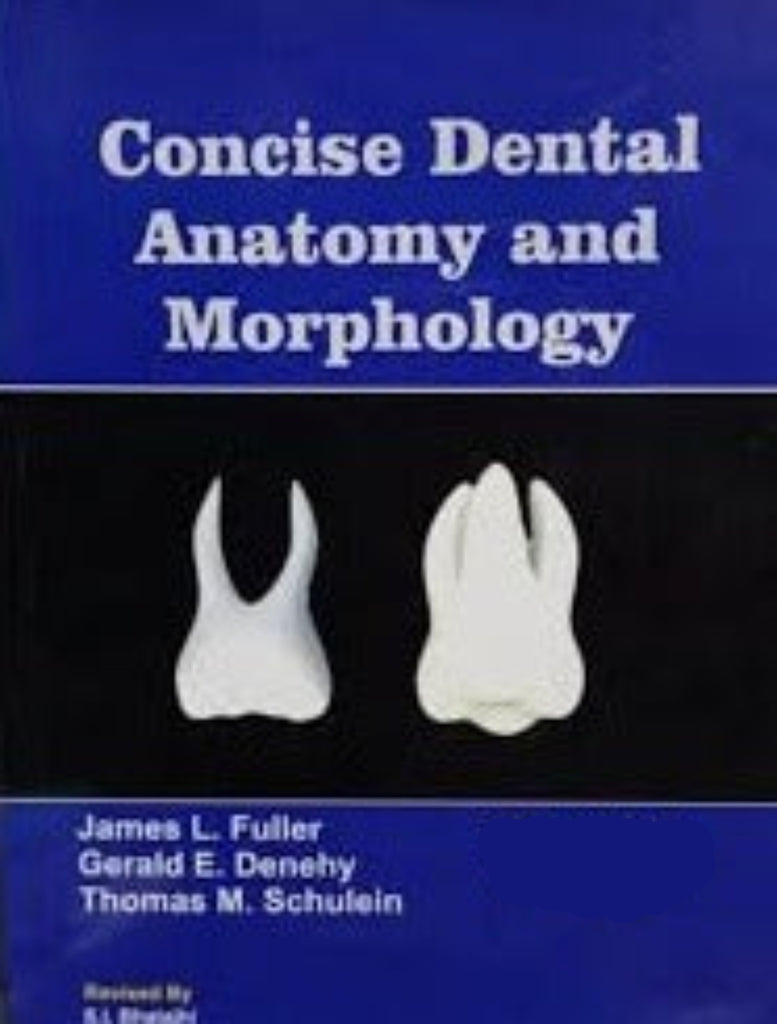 Concise Dental Anatomy and Morphology 5th Edition by James Fuller – BooksNbooks