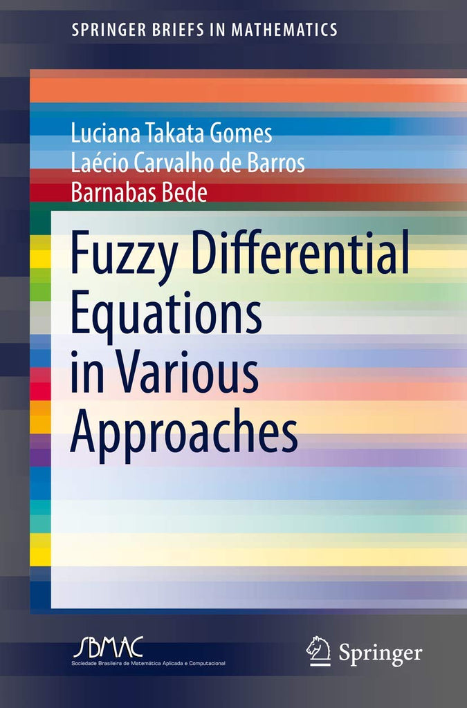 Fuzzy Differential Equations In Various Approaches By Luciana Takata