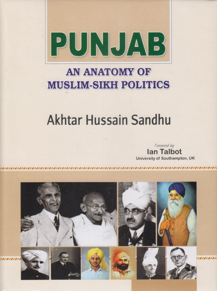 Punjab: An Anatomy Of Muslim Sikh Politics by Akhtar Hussain Sandhu – BooksNbooks