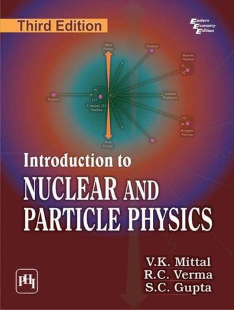 Introduction To Nuclear And Particle Physics 3rd Edition by V K Mittal – BooksNbooks