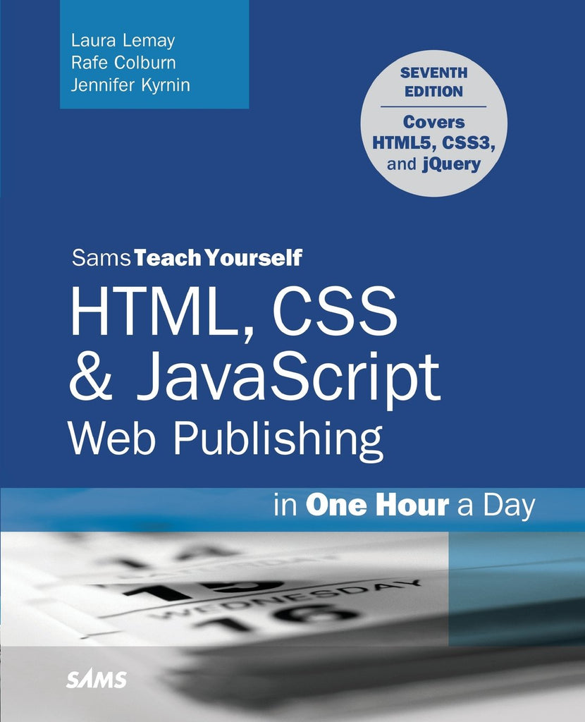 HTML CSS & JavaScript Web Publishing in One Hour a Day 7th Edition ...