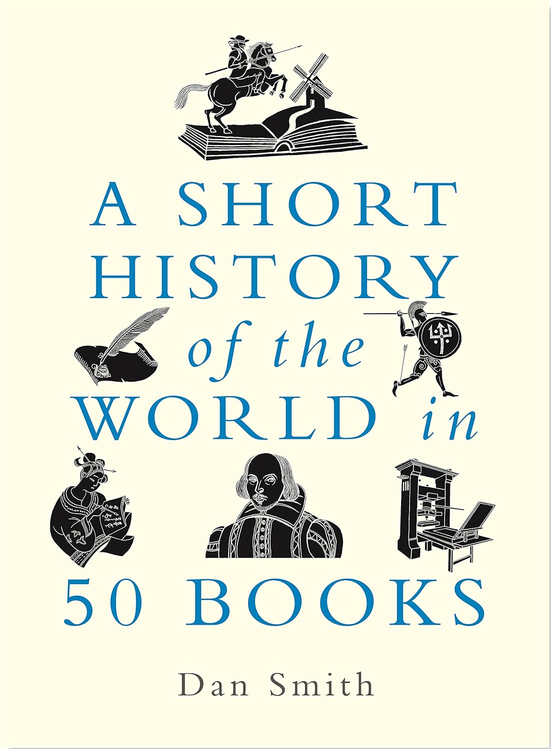 A Short History of the World in 50 Books by Daniel Smith (Author ...