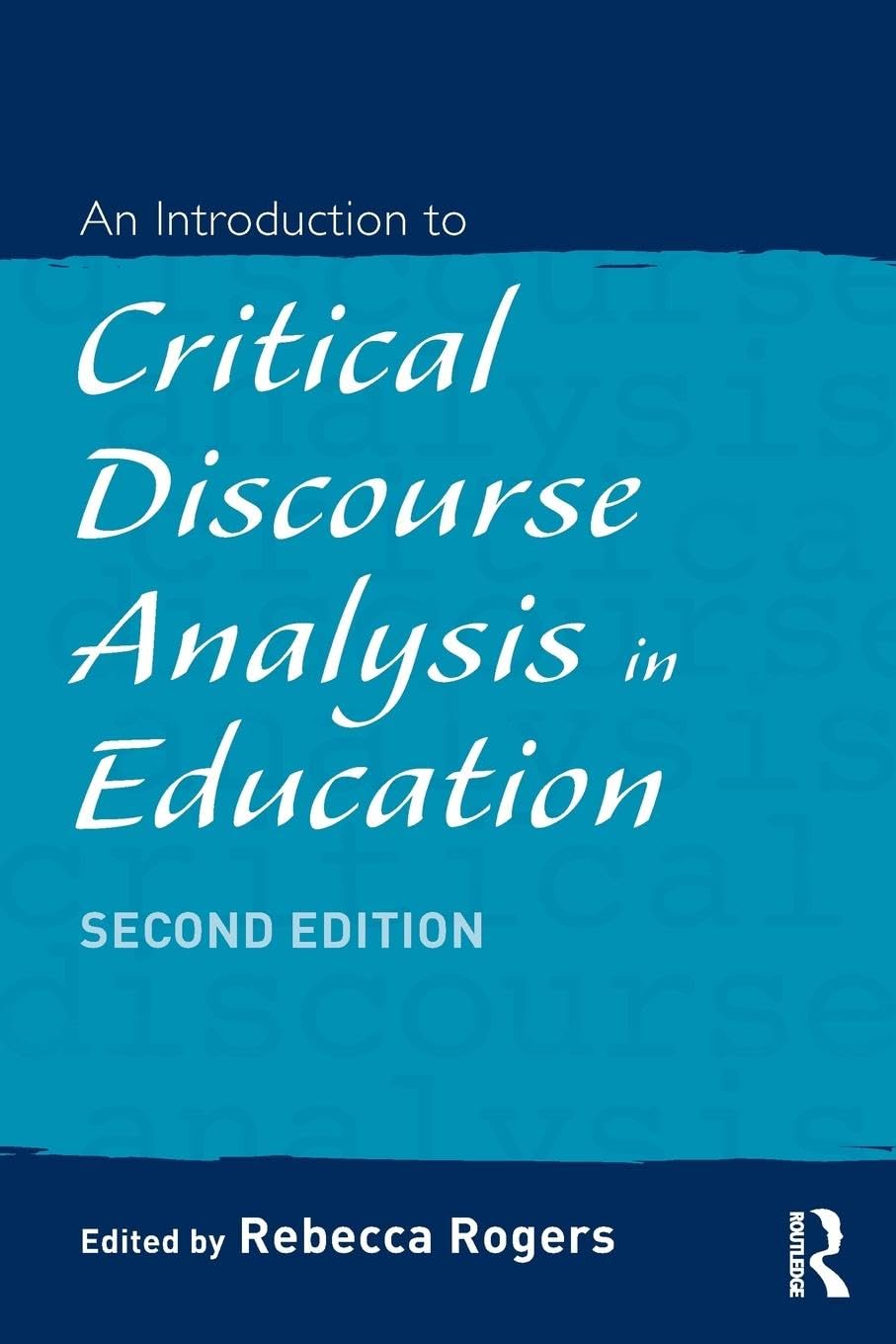 An Introduction to Critical Discourse Analysis in Education 2nd Editio ...