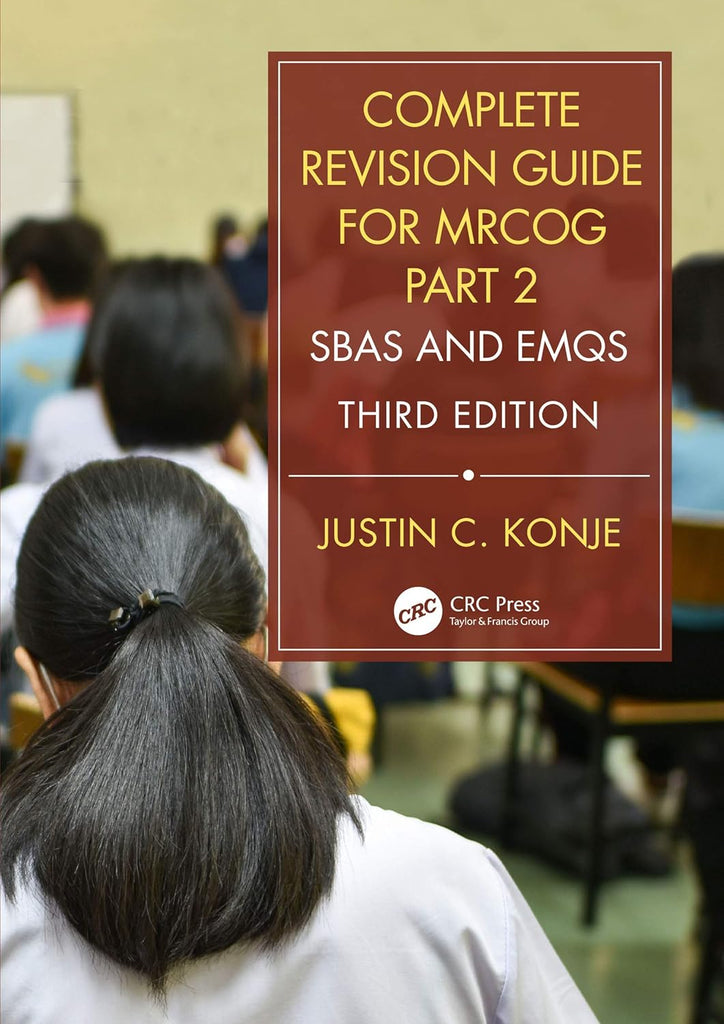 Complete Revision Guide for MRCOG Part 2: SBAs and EMQs 3rd Edition ...