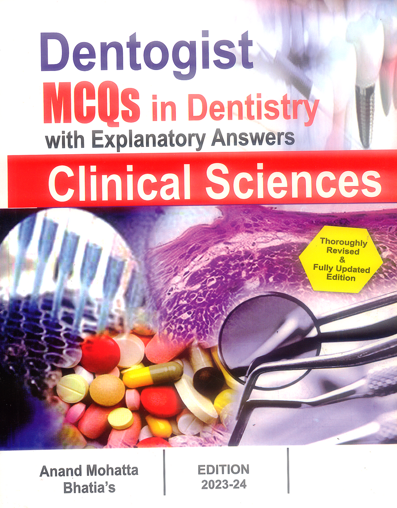Dentogist MCQs Clinical Sciences 8th Ed By Anand Mohatta Bhatia – BooksNbooks