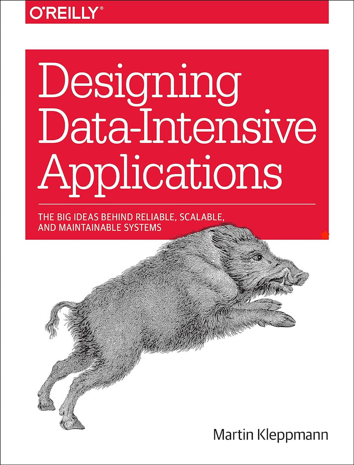 Designing Data-Intensive Applications by Martin Kleppmann (Author ...