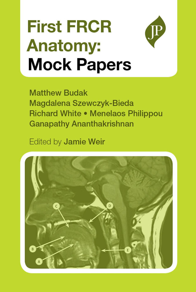 First FRCR Anatomy: Mock Papers by Matthew Budak (Author) – BooksNbooks