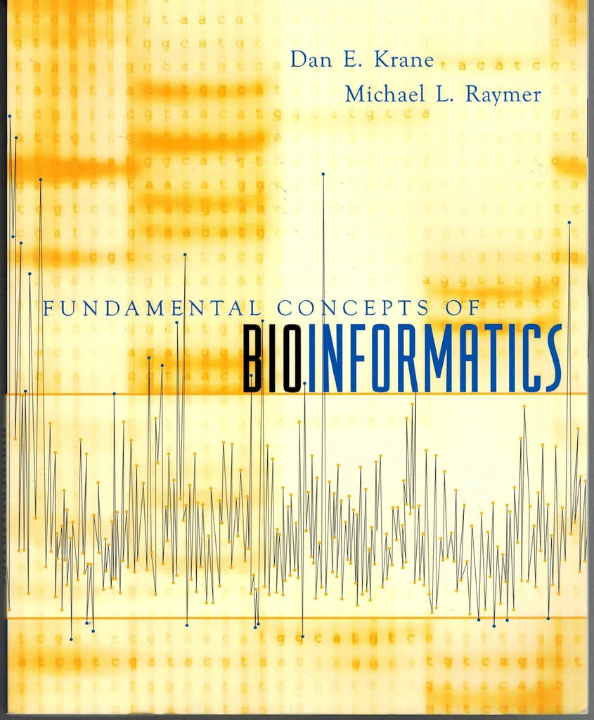 Fundamental Concepts of Bioinformatics by Dan E Krane (Author) – BooksNbooks