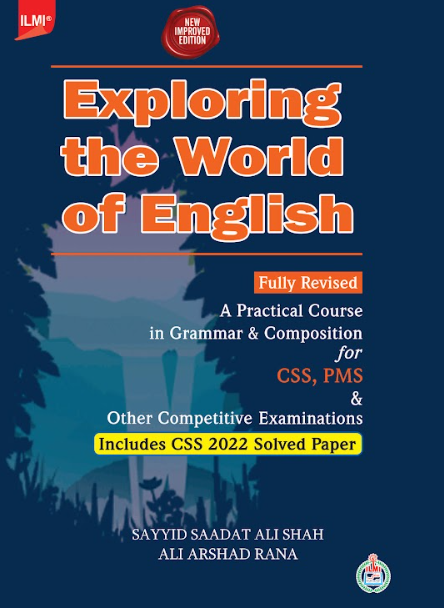 Exploring the World of English For CSS, PMS By Sayyid Saadat Ali ...