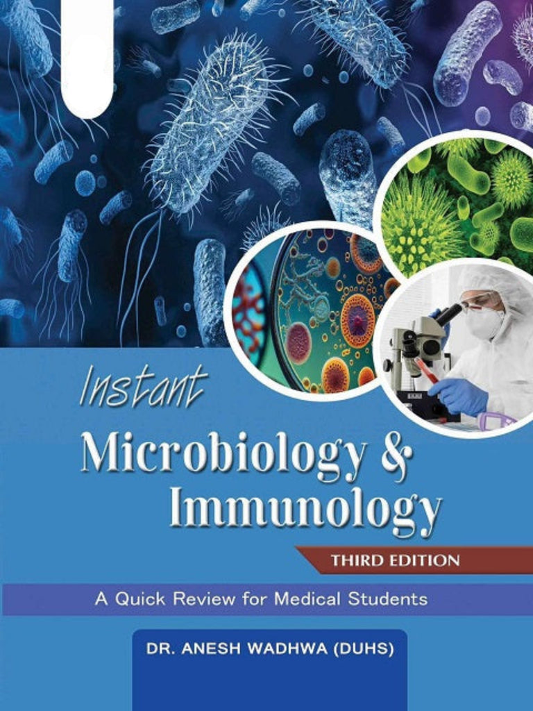 Instant Microbiology & Immunology 3rd Edition by Dr Anesh Wadhwa ...