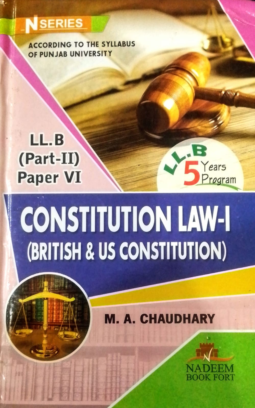N Series Constitution Law-I LL.B (Part-II ) Paper VI by M.A Chaudhary ...