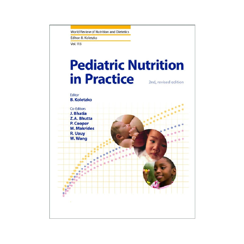 Pediatric Nutrition in Practice 2nd Edition by B Koletzko (Editor ...