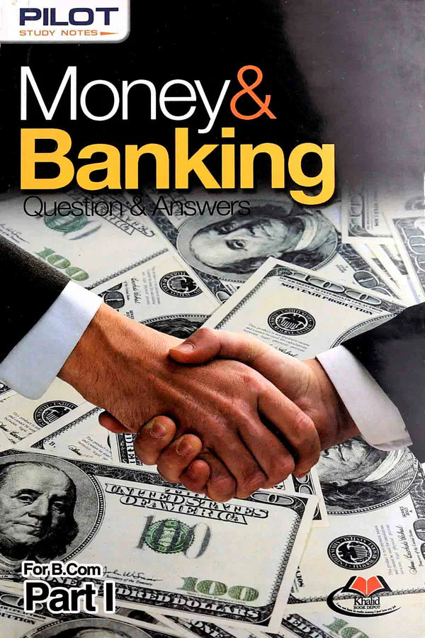 Pilot Money and Banking For B Com Part I Irfan Iqbal – BooksNbooks