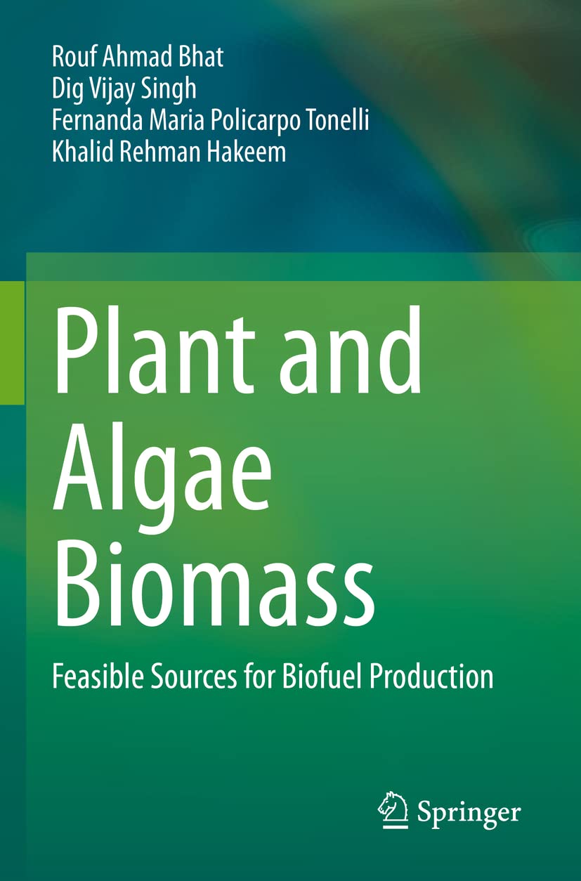 Plant and Algae Biomass: Feasible Sources for Biofuel Production ...