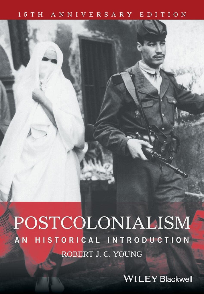 Postcolonialism: An Historical Introduction by Robert J C Young (Autho ...
