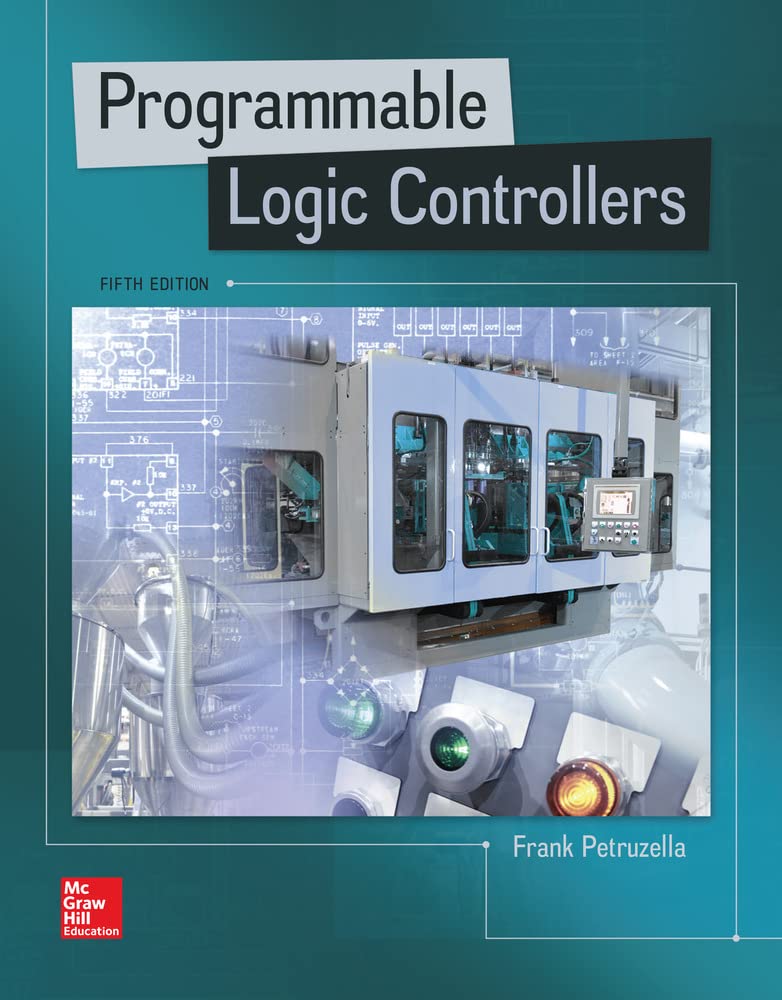 Programmable Logic Controllers 5th Edition by Frank D Petruzella ...