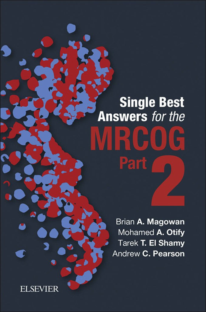 Single Best Answers for MRCOG Part 2 by Brian A Magowan (Author ...