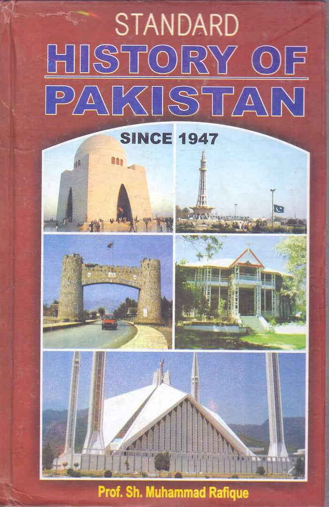 Standard History Of Pakistan (Since 1947) by Prof. Sh. Muhammad Rafiqu ...