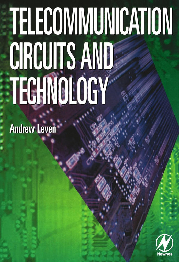 Telecommunication Circuits And Technology by Andrew Leven (Author ...