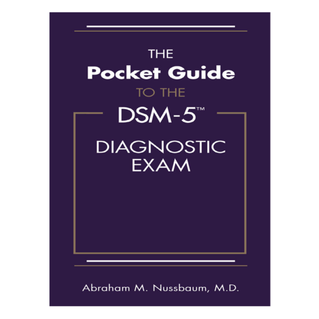 The Pocket Guide to the DSM-5 Diagnostic Exam by Abraham M Nussbaum ...