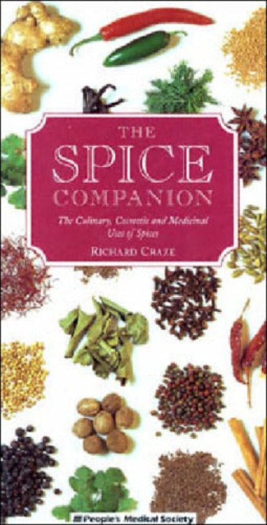 The Spice Companion: A Connoisseur's Guide to the World's Finest Spice ...