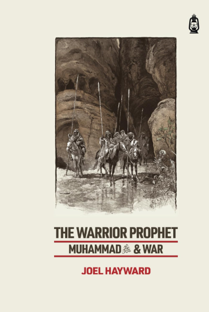 The Warrior Prophet Muhammad and War by Joel Hayward (Author) – BooksNbooks