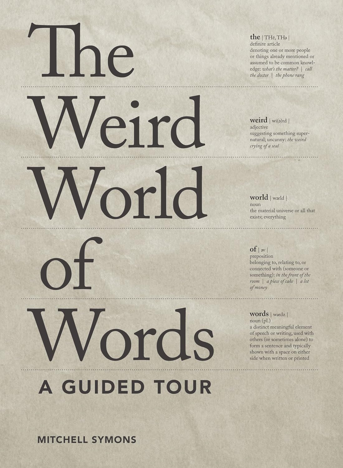 The Weird World of Words: A Guided Tour by Mitchell Symons (Author ...