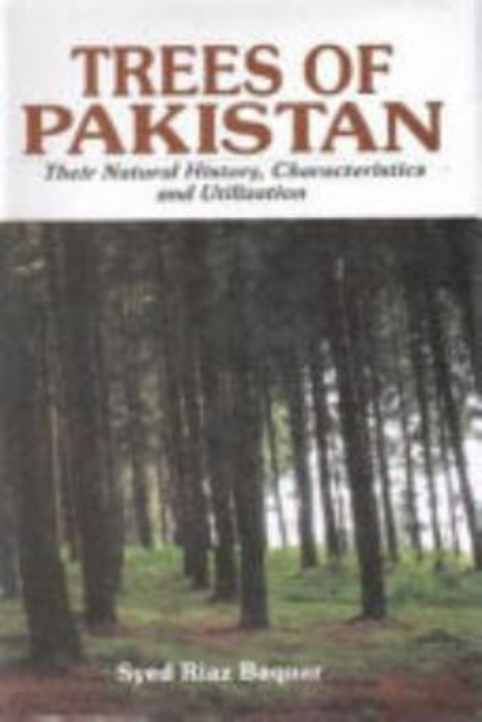 Trees Of Pakistan: Their Natural History Characteristics & Utilization ...