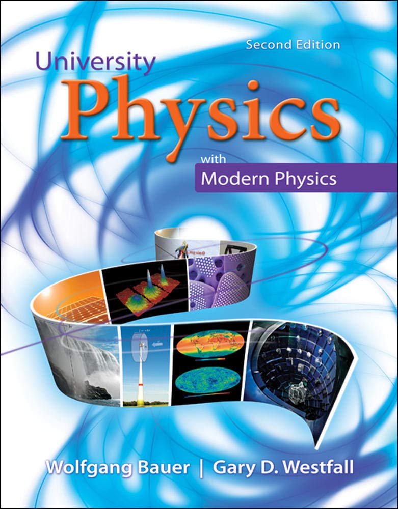 University Physics with Modern Physics 2nd Edition by Wolfgang Bauer ...