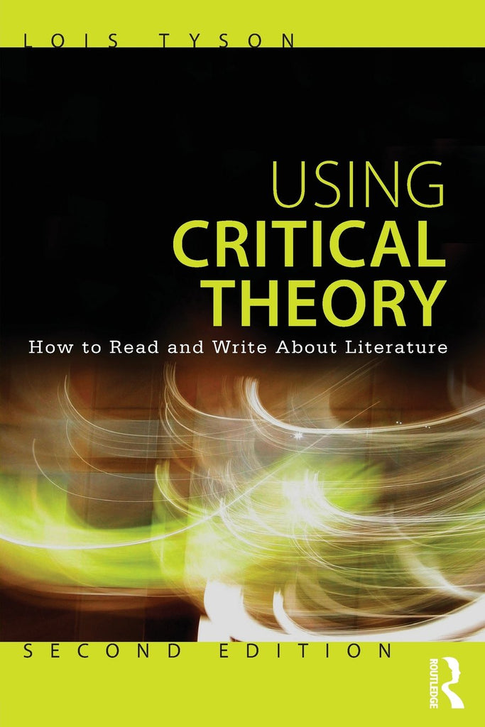 Using Critical Theory 2nd Edition by Lois Tyson (Author) – BooksNbooks