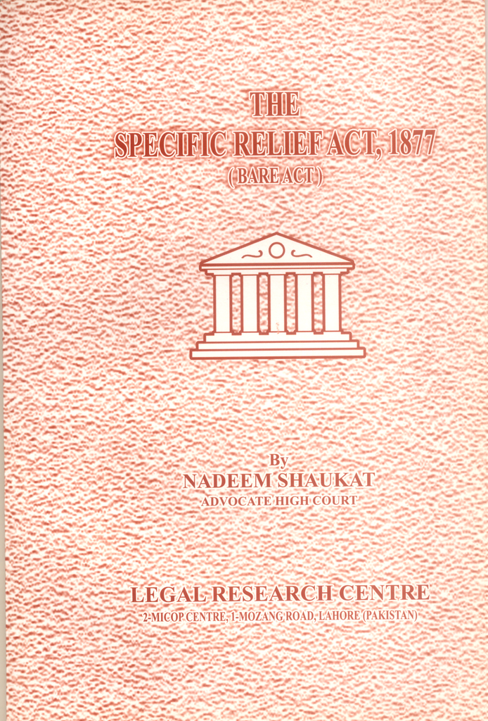The Specific Relief Act 1877 (Bare Act) by Nadeem Shaukat – BooksNbooks