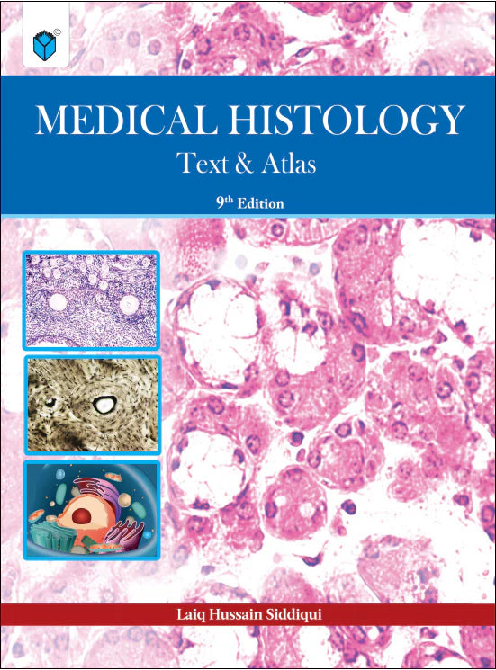 Medical Histology Text & Atlas 9th Edition By Laiq Hussain Siddiqui ...