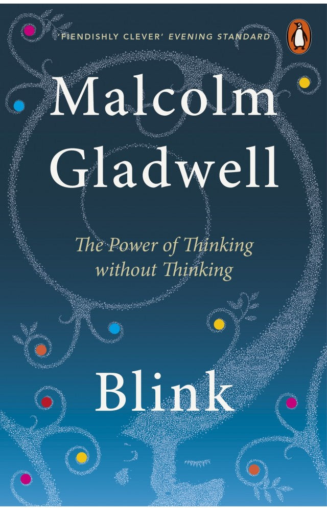 Blink The Power Of Thinking Without Thinking By Malcolm Gladwell ...