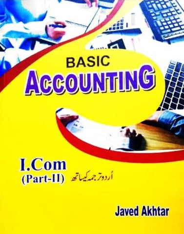 Basic Accounting I. Com Part - II With Urdu Translation by Javed Akhta ...