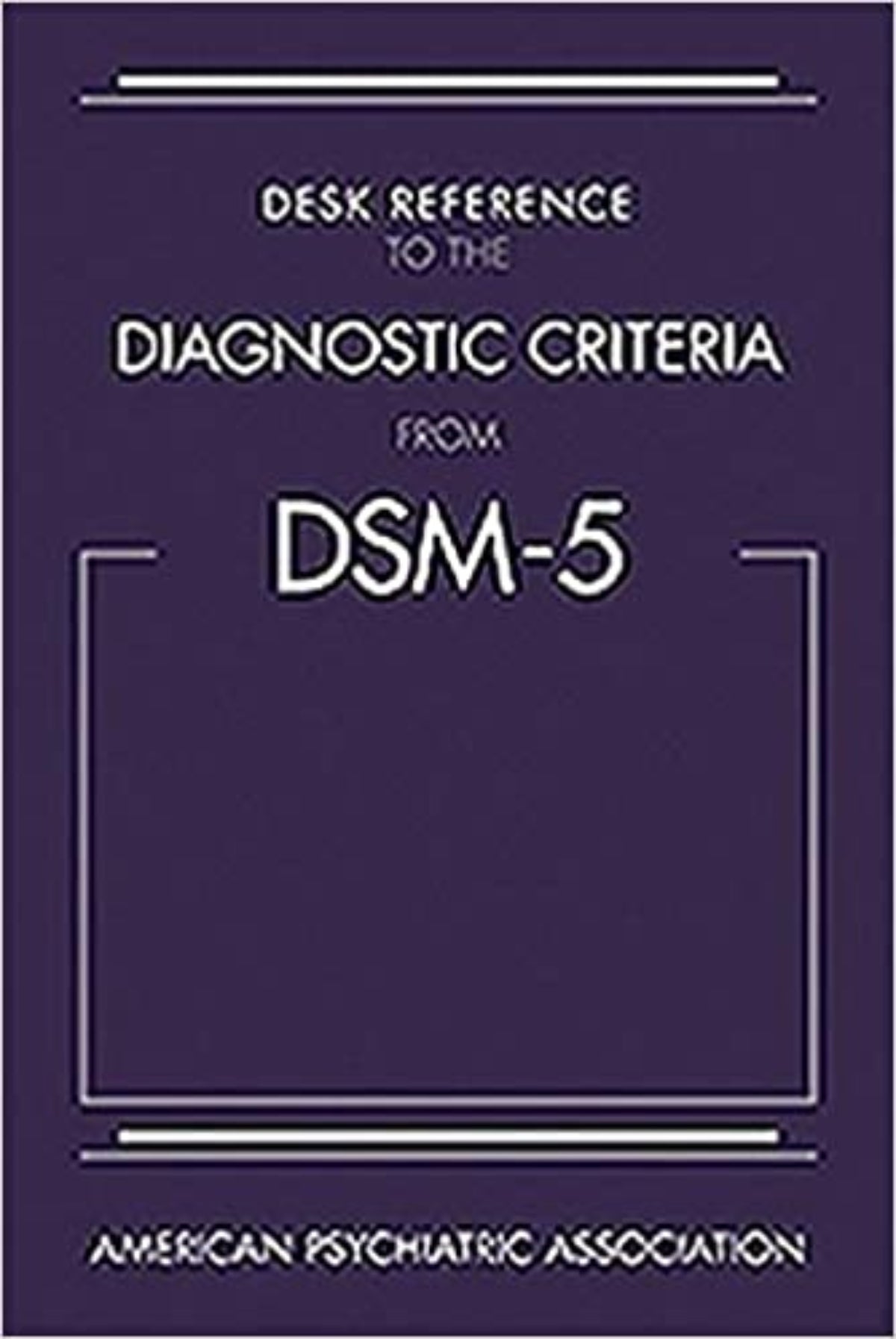 Desk Reference to the Diagnostic Criteria from DSM-5 – BooksNbooks
