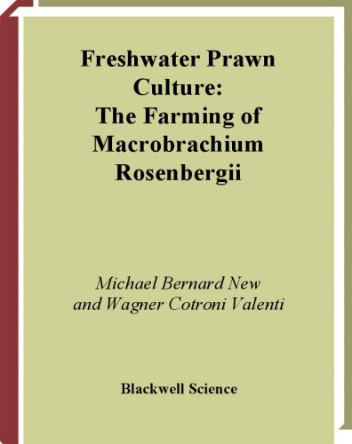 Freshwater Prawn Culture : The Farming Of Macrobrachium Rosenbergii ...