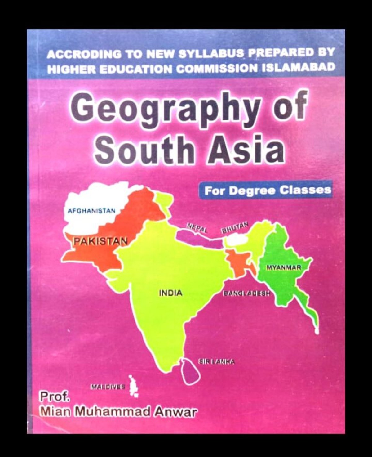 Geography Of South Asia For Degree Classes by Mian Muhammad Anwar ...