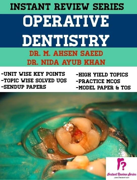 Instant Review Series Operative Dentistry by Dr Muhammad Ahsen Saeed ...