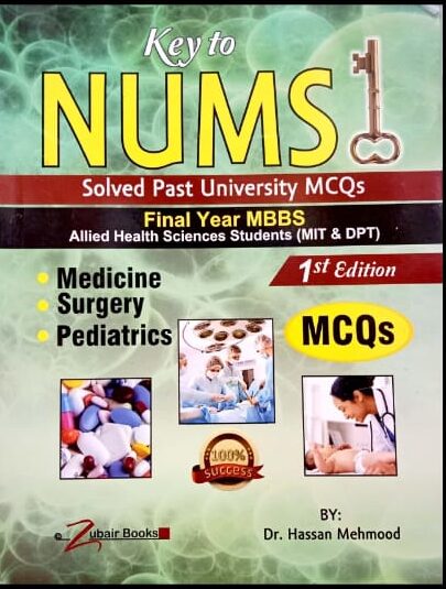 Key To NUMS Solved Past University MCQs Final Year MBBS 1st Edition ...