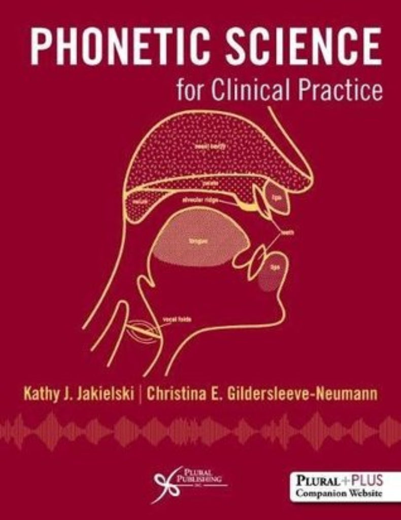 Phonetic Science for Clinical Practice by Kathy J. Jakielski (Author ...