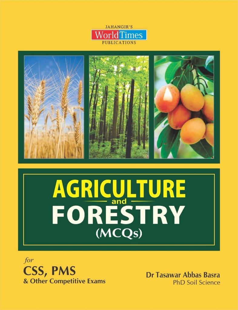 Agriculture & Forestry MCQs For CSS PMS By Dr Tasawar Abbas Basra ...