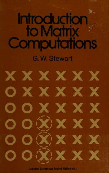 Introduction to Matrix Computations 1st Edition by G. W. Stewart ...